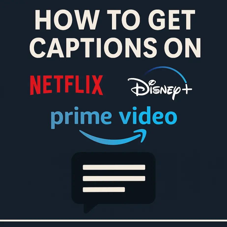 How to Get Captions on Netflix, Disney+, and Prime Video - Hearing Insider
